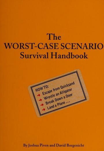 The Worst Case Scenario Survival Handbook